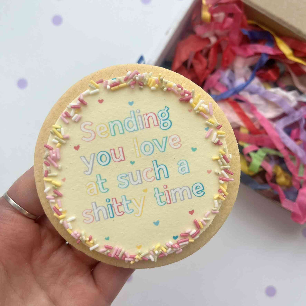 “Sending You Love at a Shitty Time” Cookie | Letterbox Gift for Someone ...